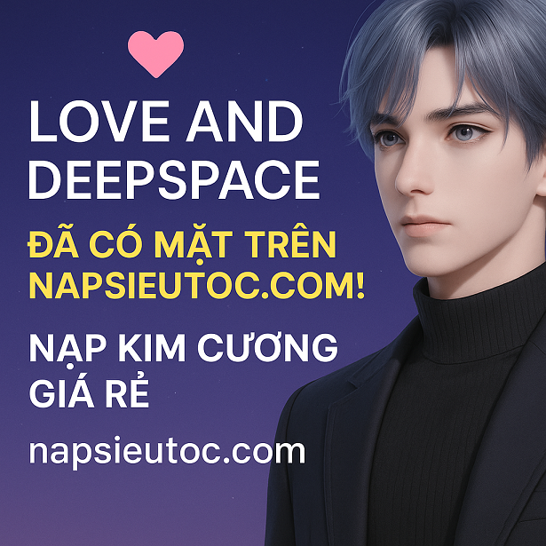 💖 LOVE AND DEEPSPACE – GAME HẸN HÒ 3D HOT NHẤT ĐÃ CÓ TRÊN NAPSIETOC.COM ...